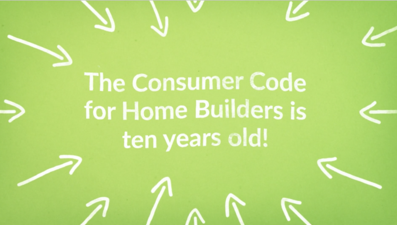 The Consumer Code for Home Builders marks 10 years - Consumer Code