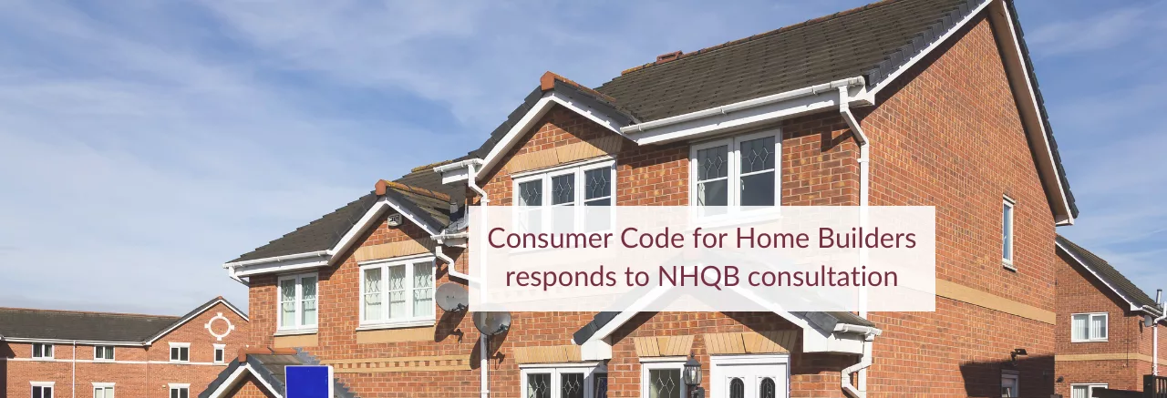 Consumer Code for Home Builders responds to NHQB consultation ...