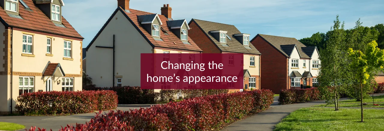 Changing the home’s appearance - Consumer Code